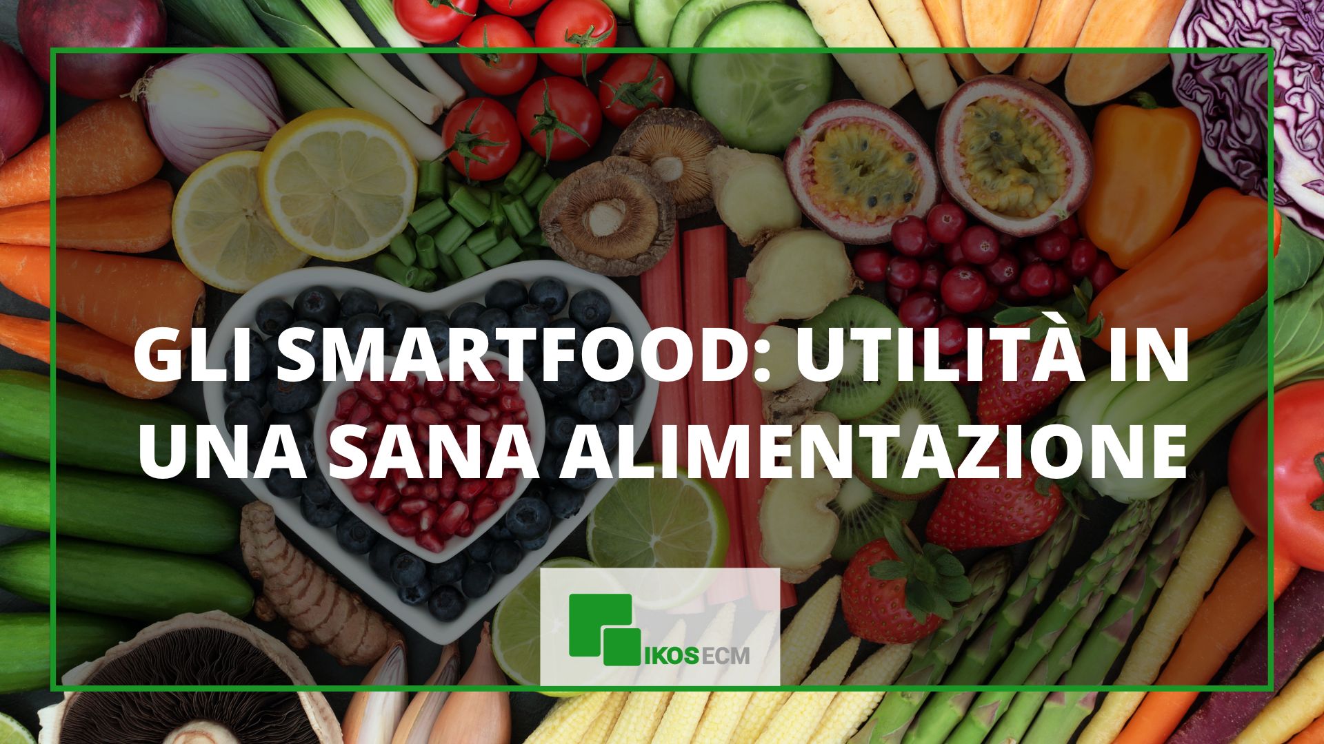 Gli smarfood come principio di una sana alimentazione | corso ECM